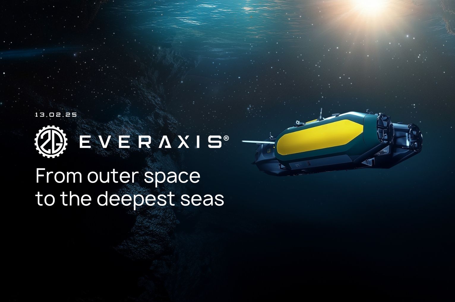 2G Engineering - Everaxis From outer space to deepest sea